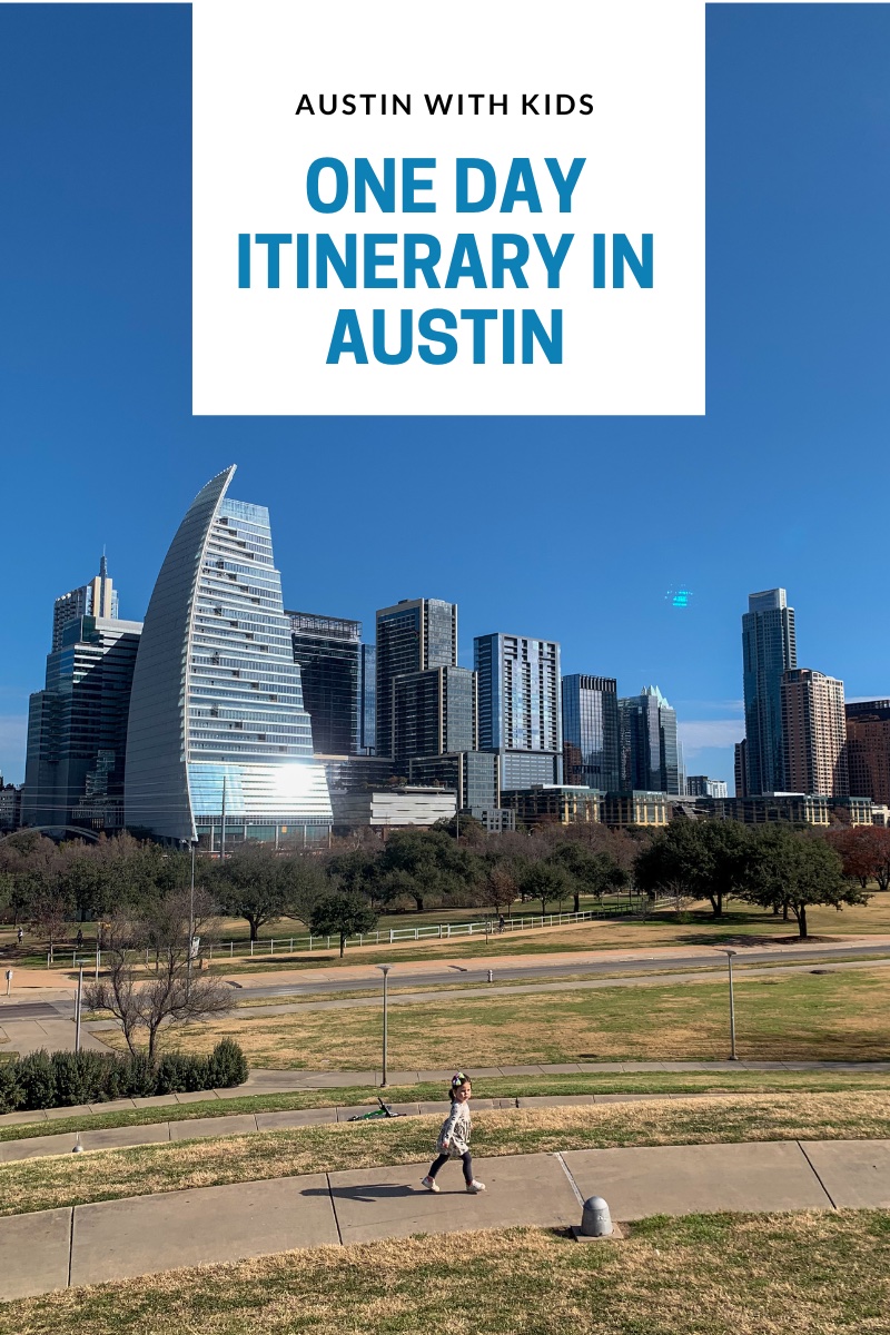 24 Hours in Austin With Kids: What to Do When Visiting for One Day ...